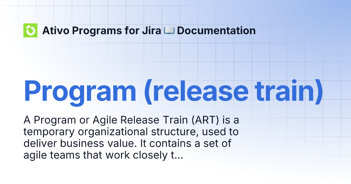 Program (release train) | Ativo Programs for Jira 📖 Documentation
