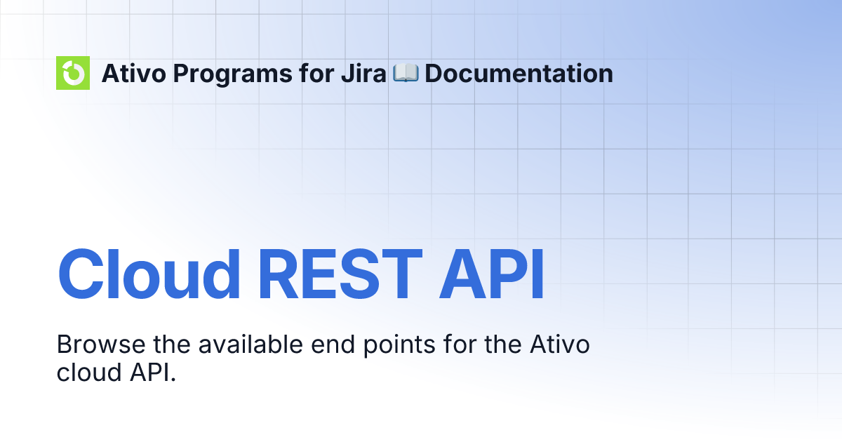Cloud REST API | Ativo Programs for Jira 📖 Documentation